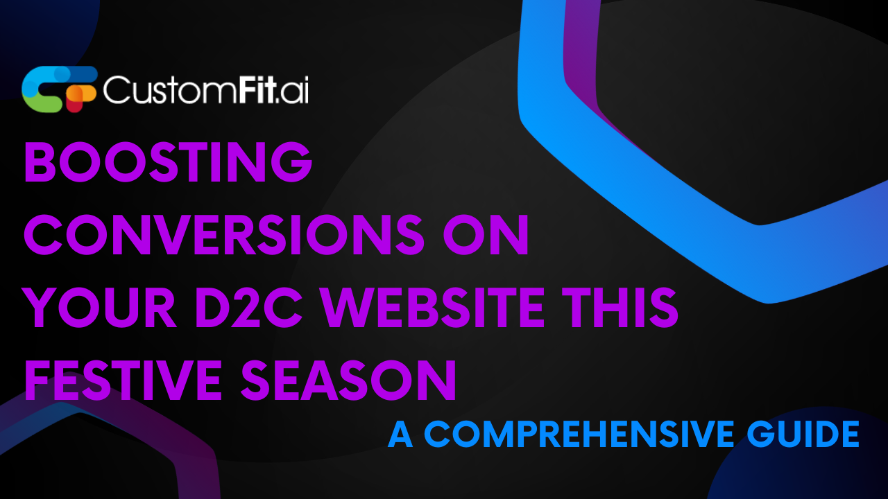 Boosting Conversions on Your D2C Website This Festive Season: A Comprehensive Guide